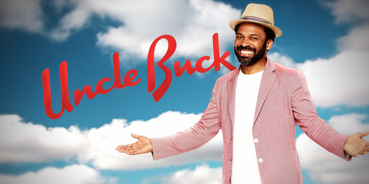 Uncle Buck TV Show Uncle Buck TV Show