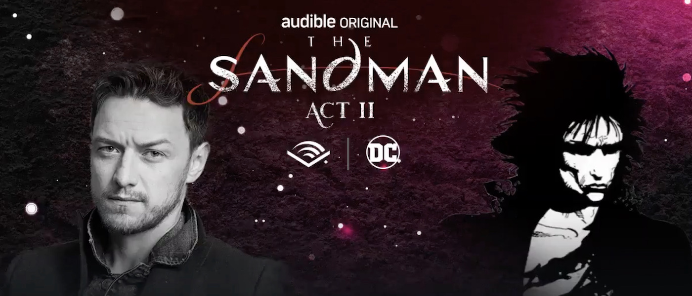 'The Sandman: Act II' Audio Drama Reveals New Cast With James McAvoy ...