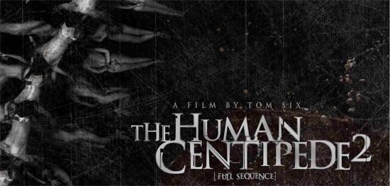 Exclusive Poster Premiere: 'The Human Centipede 2 [Full Sequence]'