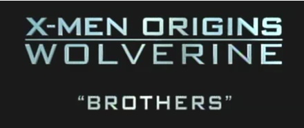 X-Men Origins: Wolverine TV Spot 2 -"Brothers"